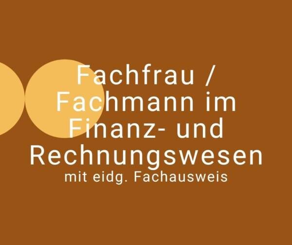 Fachfrau/Fachmann im Finanz- und Rechnungswesen mit eidg. Fachausweis ...