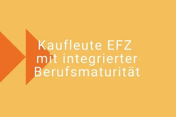 Kaufleute EFZ mit integrierter Berufsmaturität - BFB - Bildung Formation Biel-Bienne